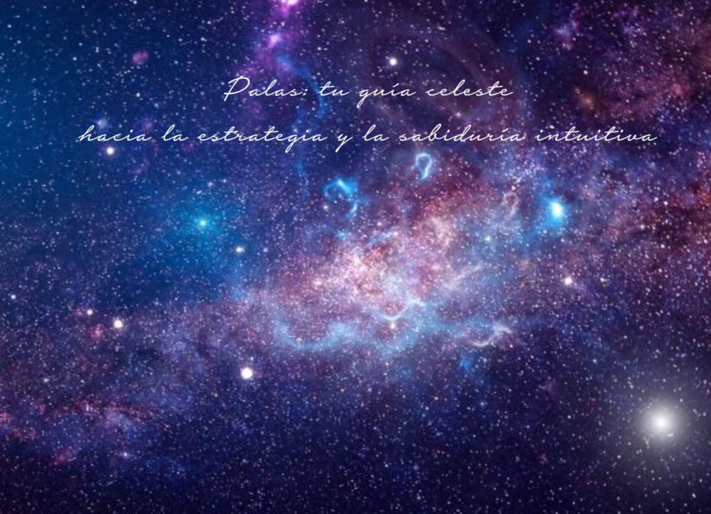 Palas: tu guía celeste hacia la estrategia y la sabiduría intuitiva ...